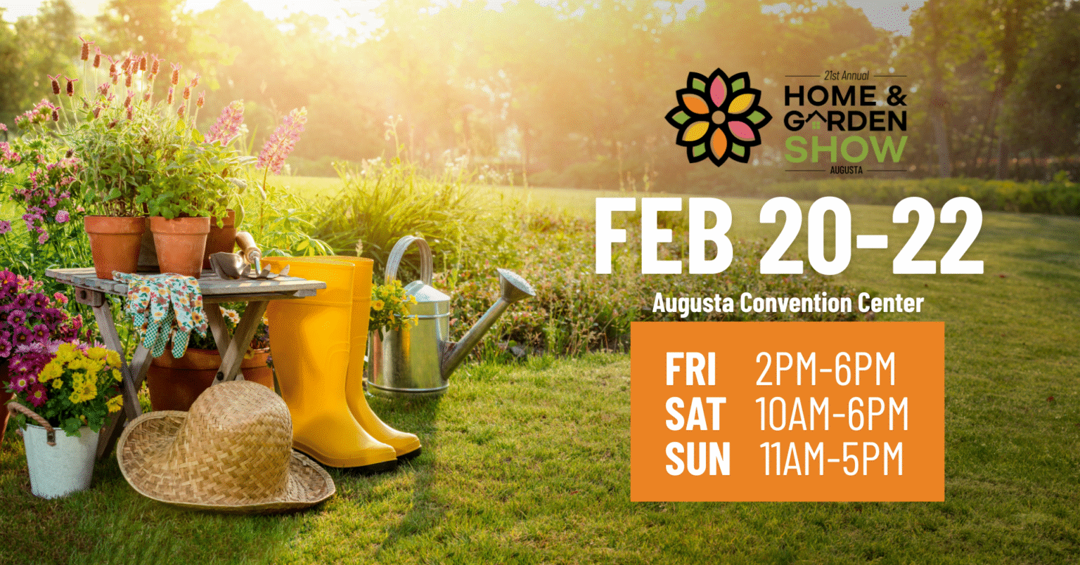 21st Annual Augusta Home and Garden Show | Feb 20-22, 2026